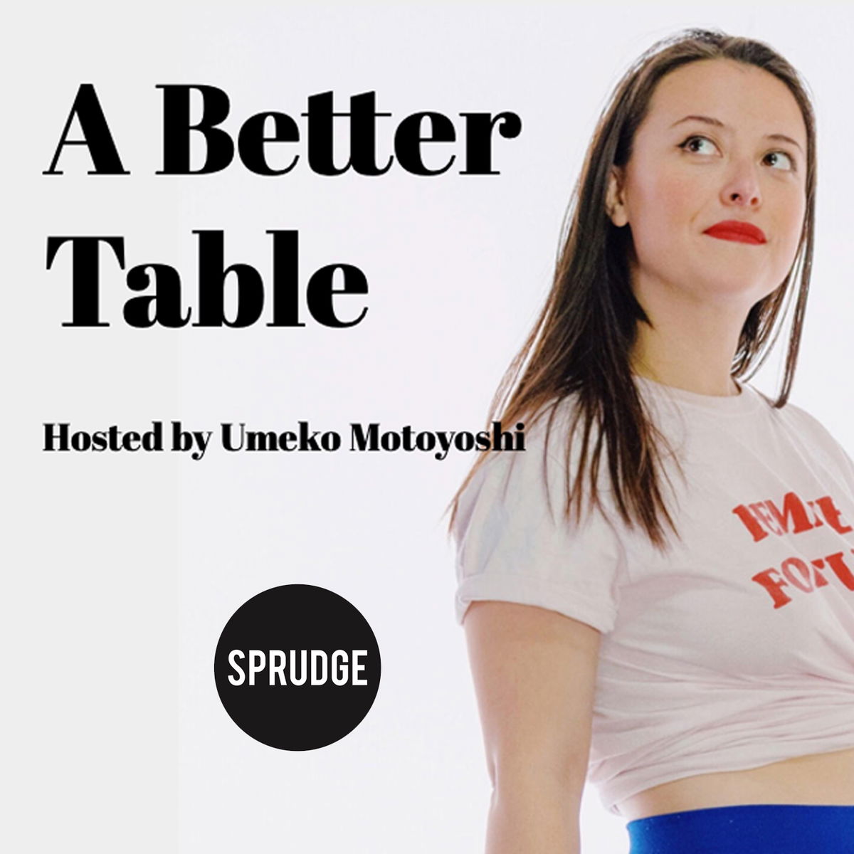 A Better Table Podcast | Lyssna här | Poddtoppen.se
