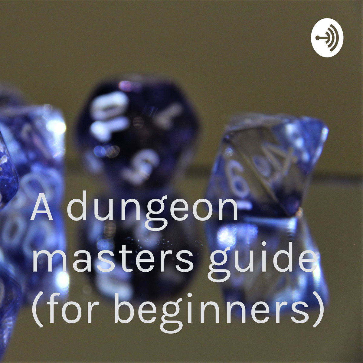 A dungeon masters guide (for beginners) | Lyssna här | Poddtoppen.se