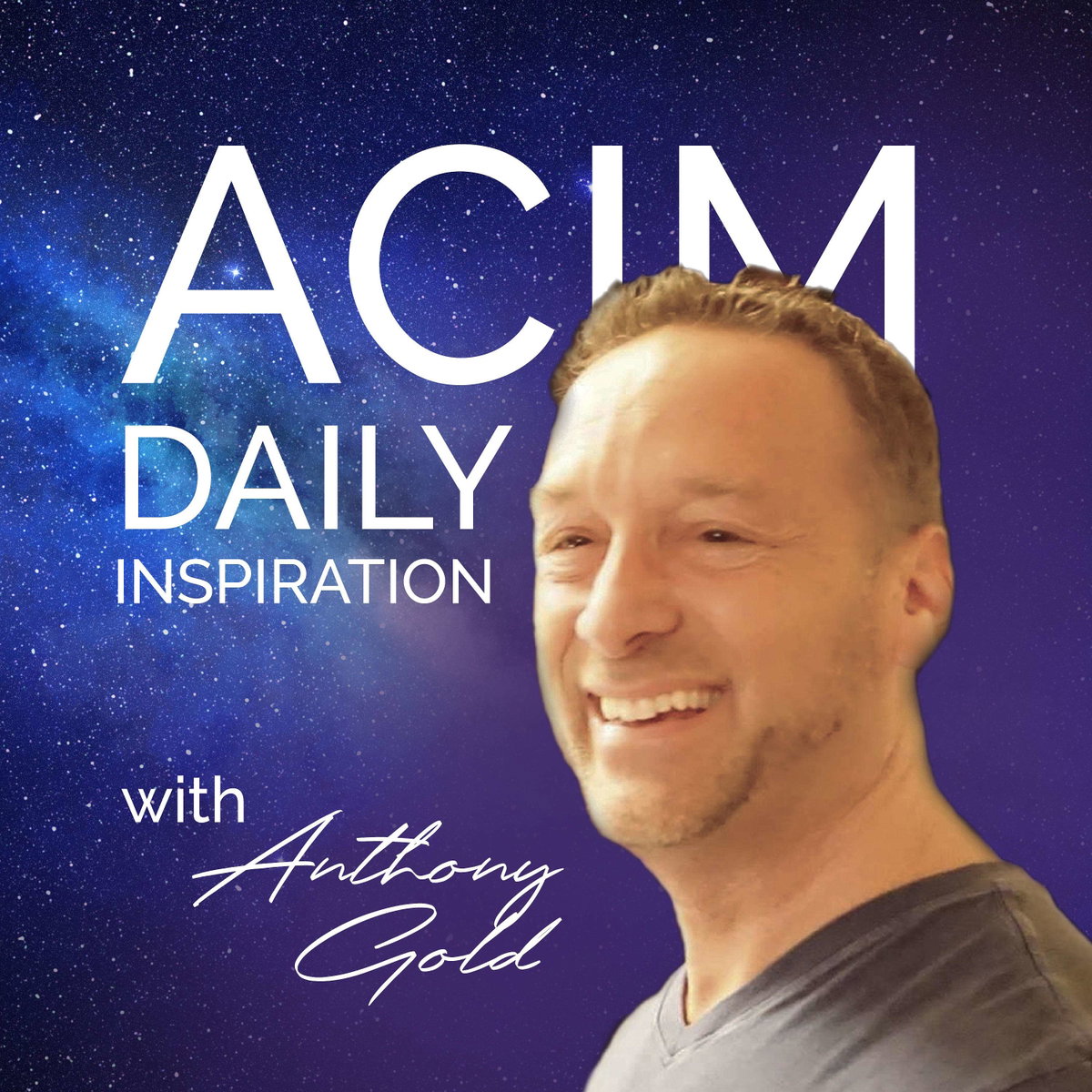 ACIM Inspiration with Anthony Gold | Lyssna här | Poddtoppen.se