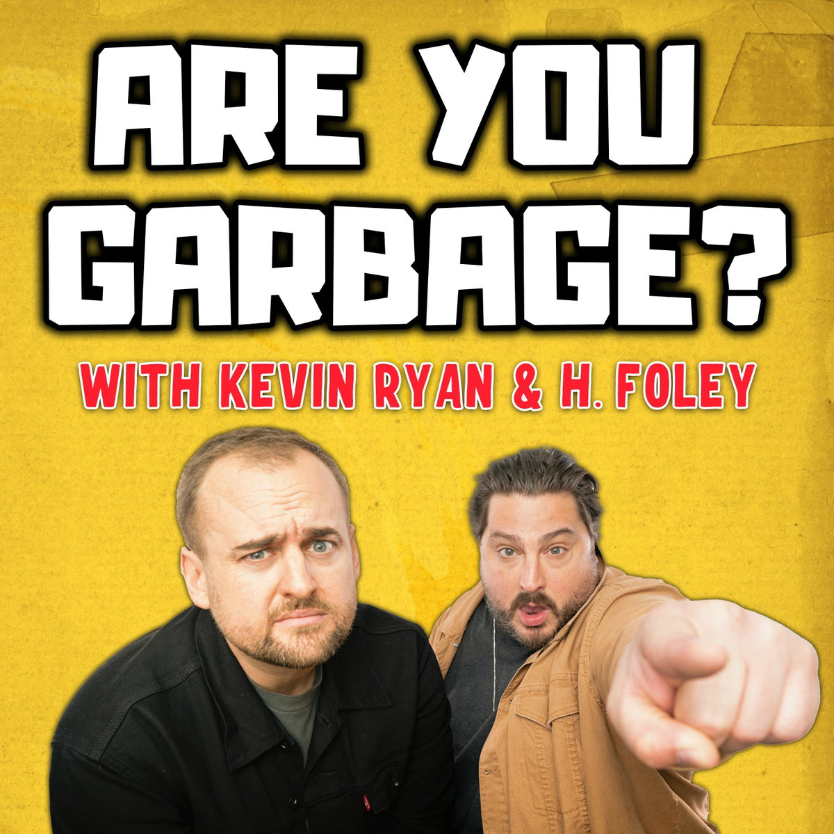 The Fattest Kid in Town w/ Kevin Ryan & H. Foley - Are You Garbage ...