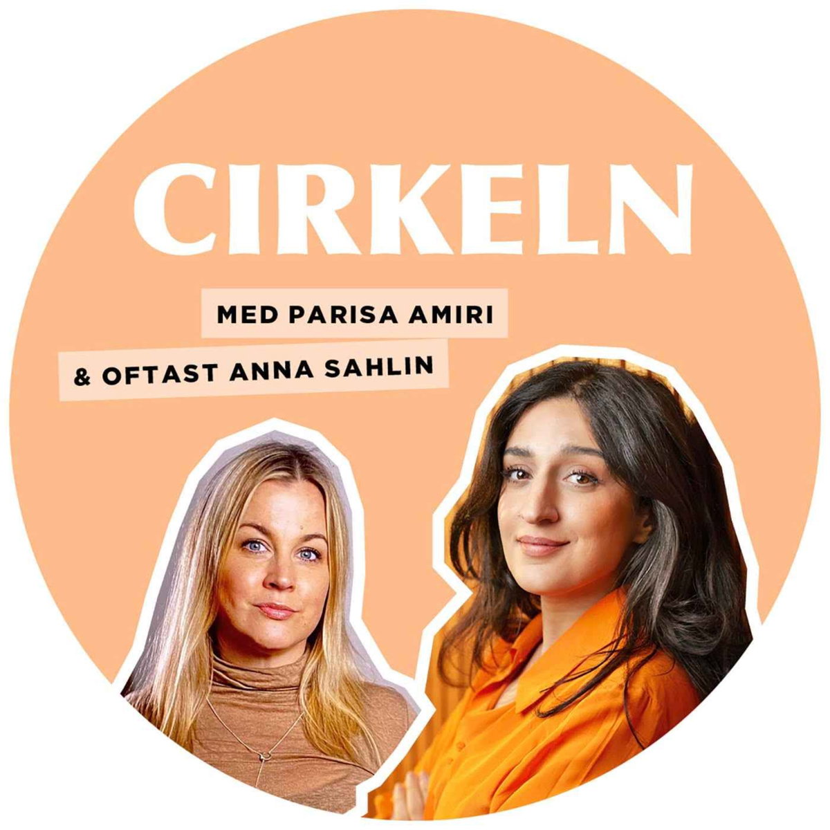 Cirkeln med Parisa Amiri och Anna Sahlin | Lyssna här | Poddtoppen.se