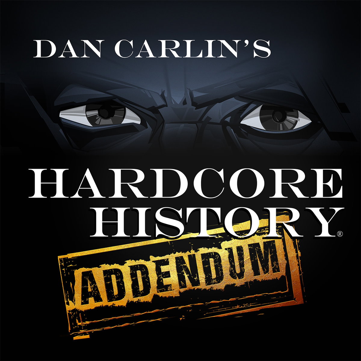 Dan Carlin's Hardcore History: Addendum | Lyssna här | Poddtoppen.se