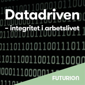 Avsnitt 1: Internet och integriteten – en sorglig historia – med Carl Melin från Futurion ...