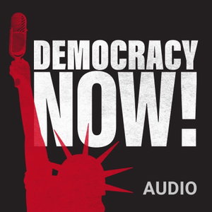 Democracy Now! 2026-05-28 Thursday - Democracy Now! Audio | Lyssna här ...