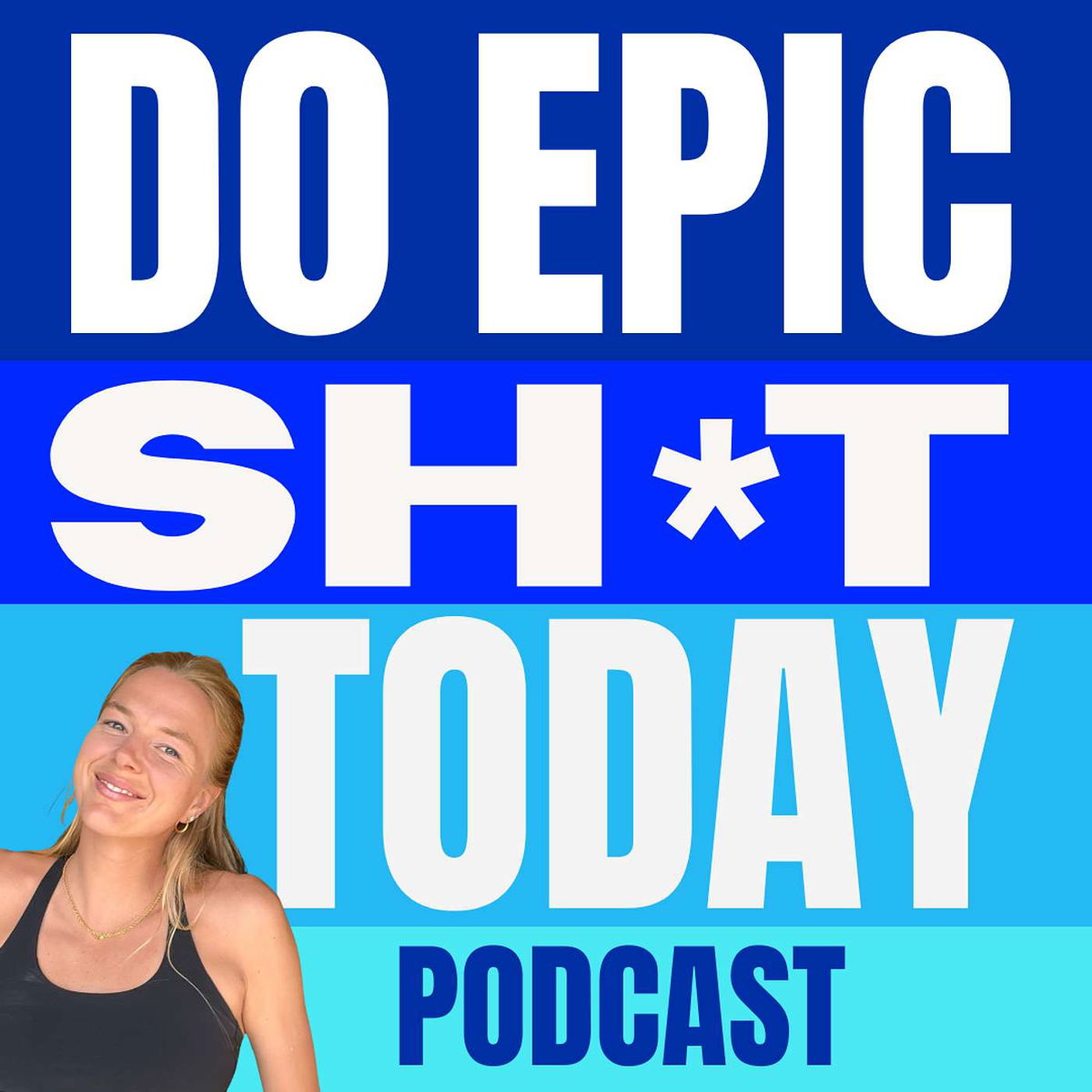 E48: Sierra Scoggin / What Happens When You Go For Your Goals - Do Epic Shit Today Podcast ...