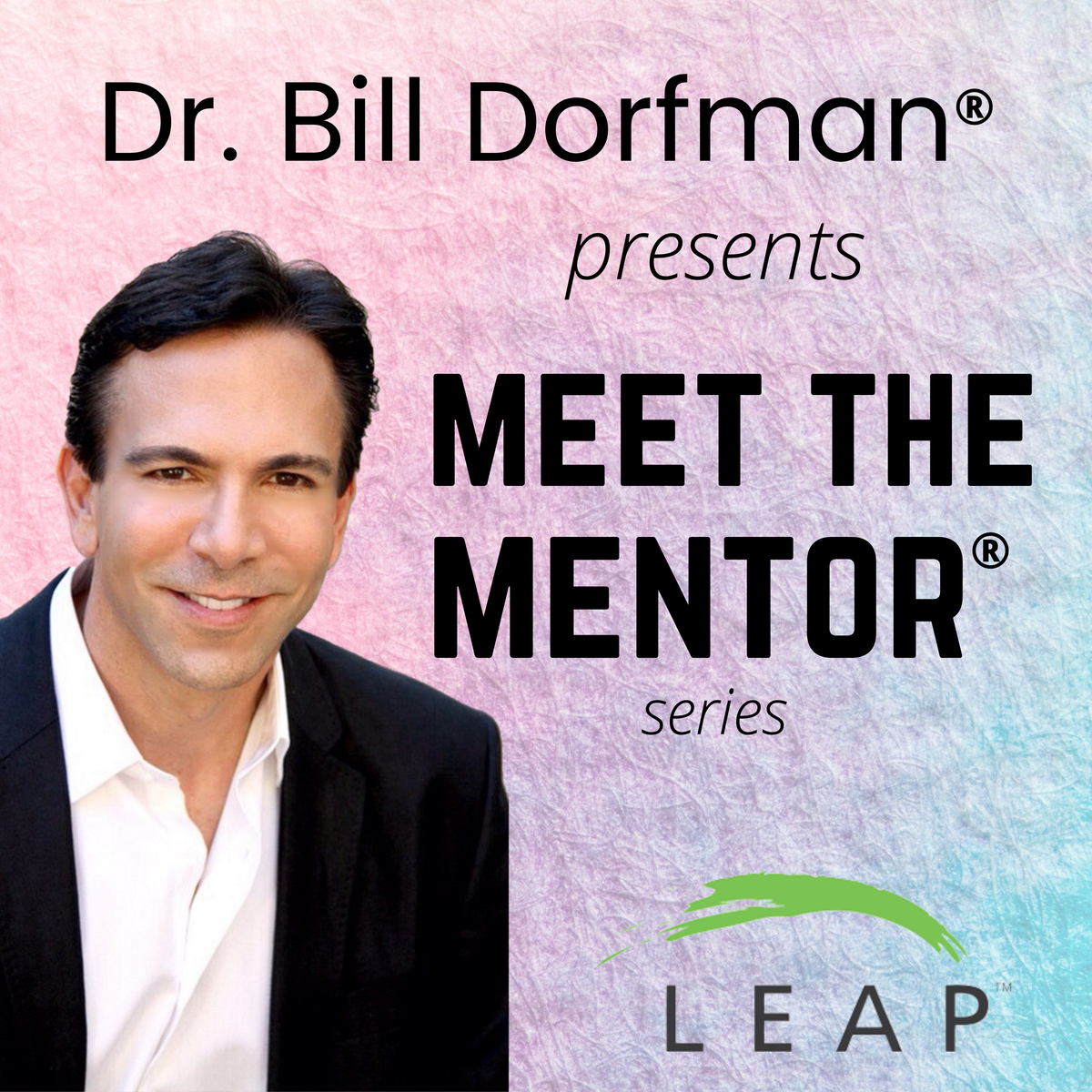 LEAP Week 2025 - Conversation with Rob Dyrdek - Dr. Bill Dorfman ...