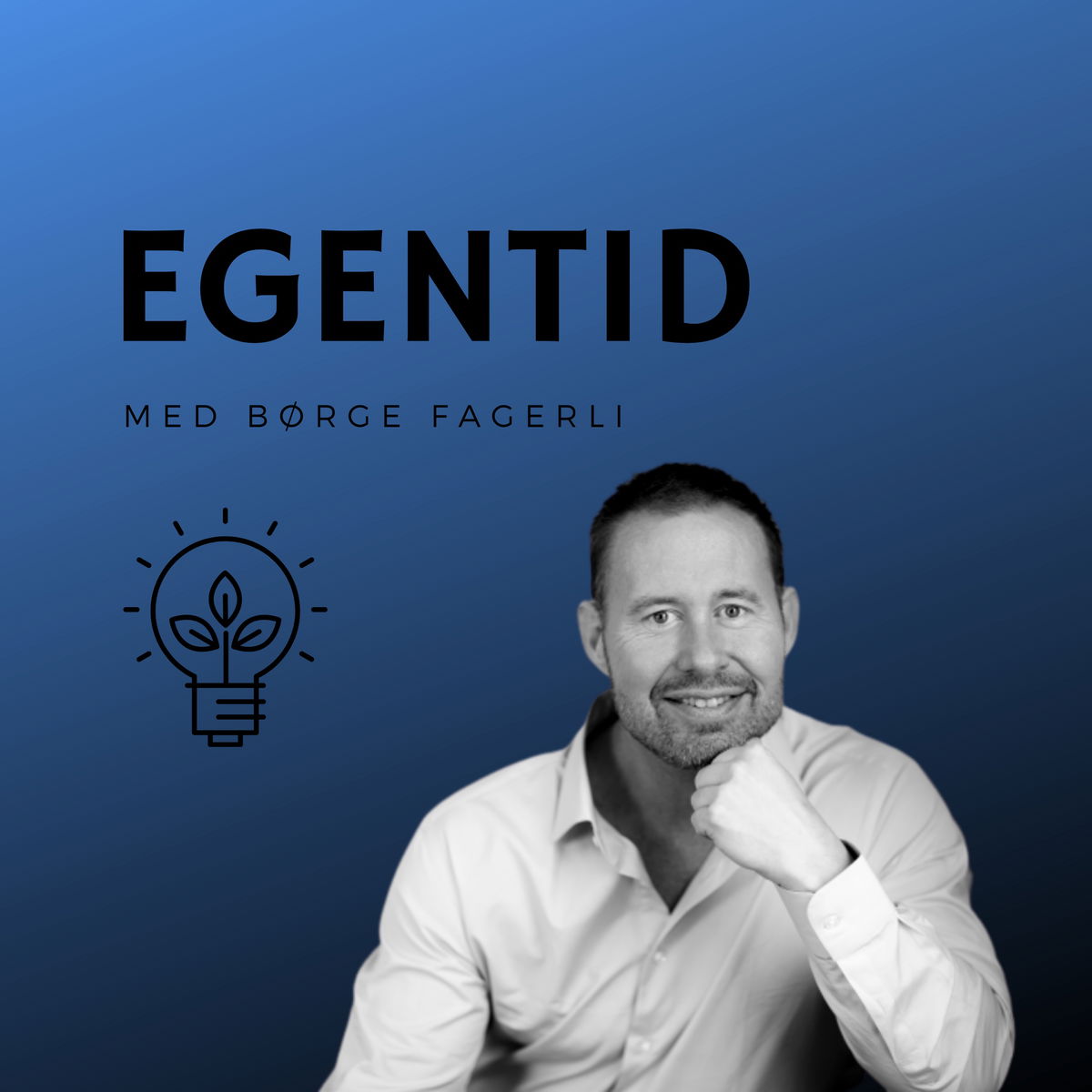 Egentid med Børge Fagerli | Lyssna här | Poddtoppen.se