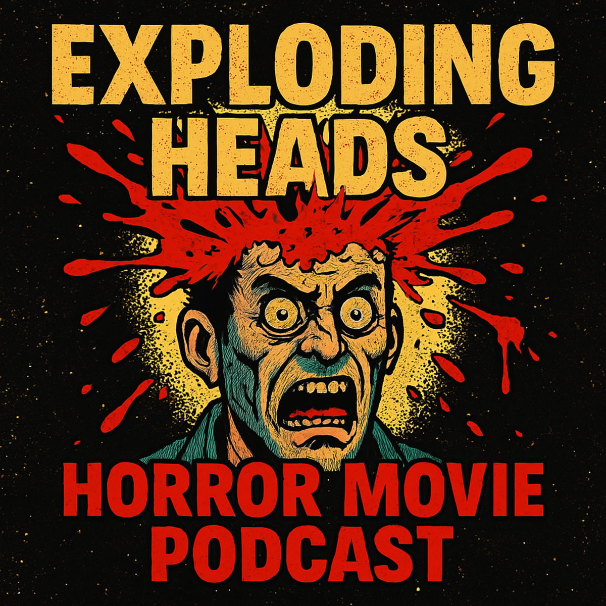 Exploding Heads Horror Movie Podcast | Lyssna här | Poddtoppen.se