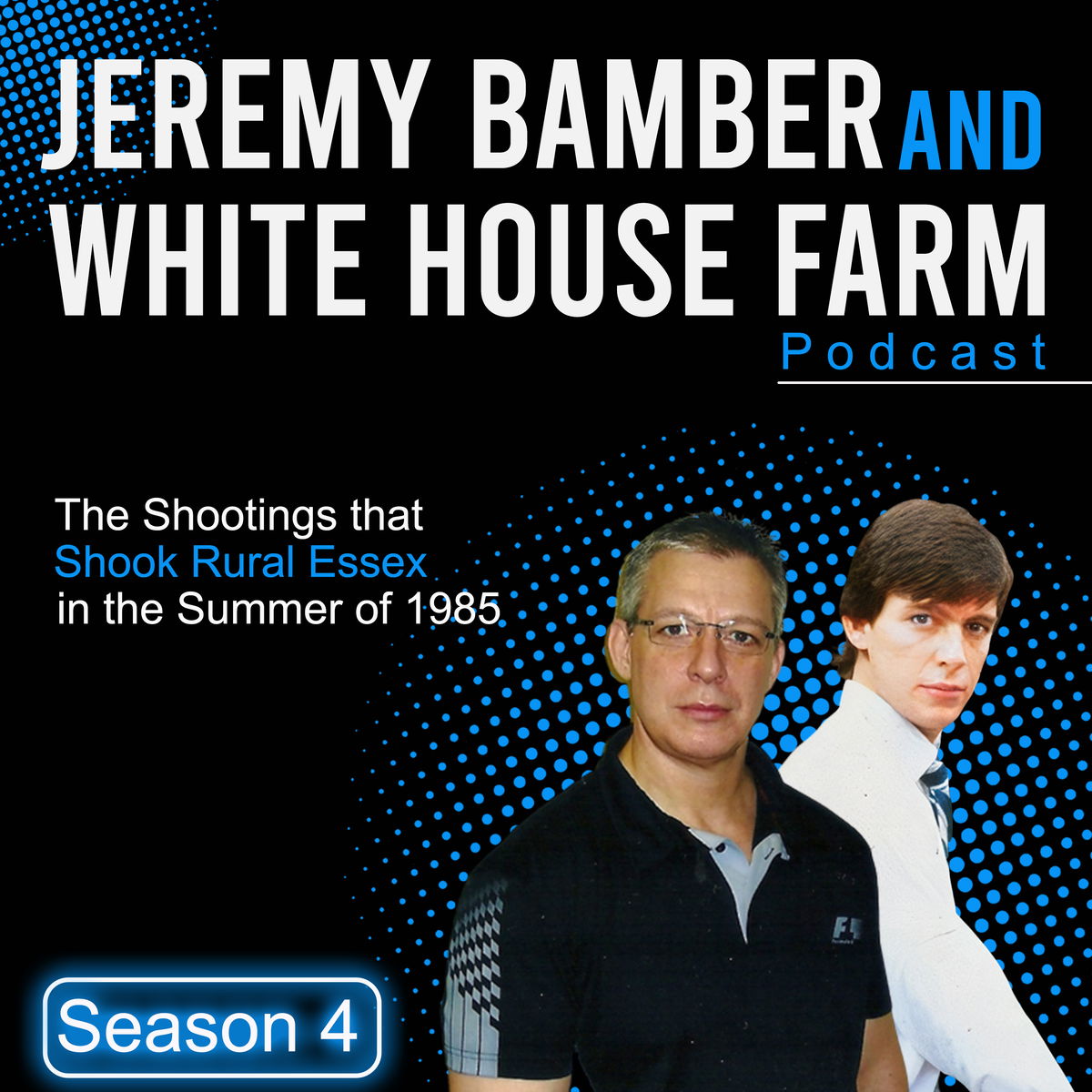 Final Episode of the Jeremy Bamber and White House Farm Podcast Season ...