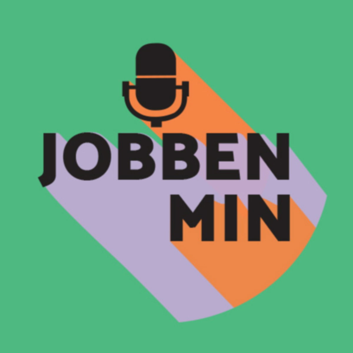 Jobben min | Lyssna här | Poddtoppen.se