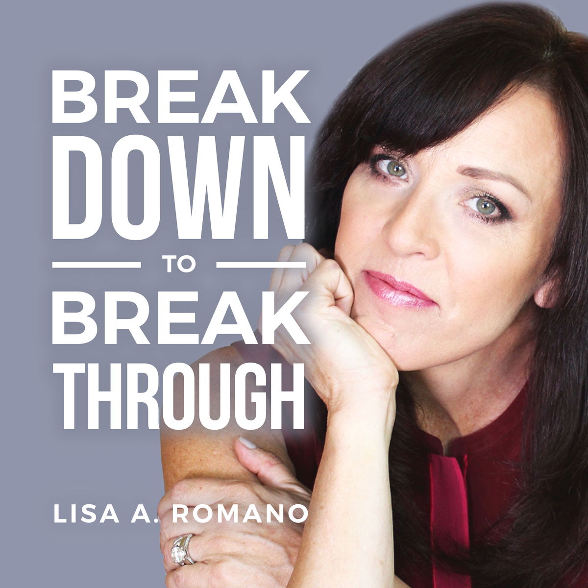 Lisa A Romano Breakdown to Breakthroughs | Lyssna här | Poddtoppen.se