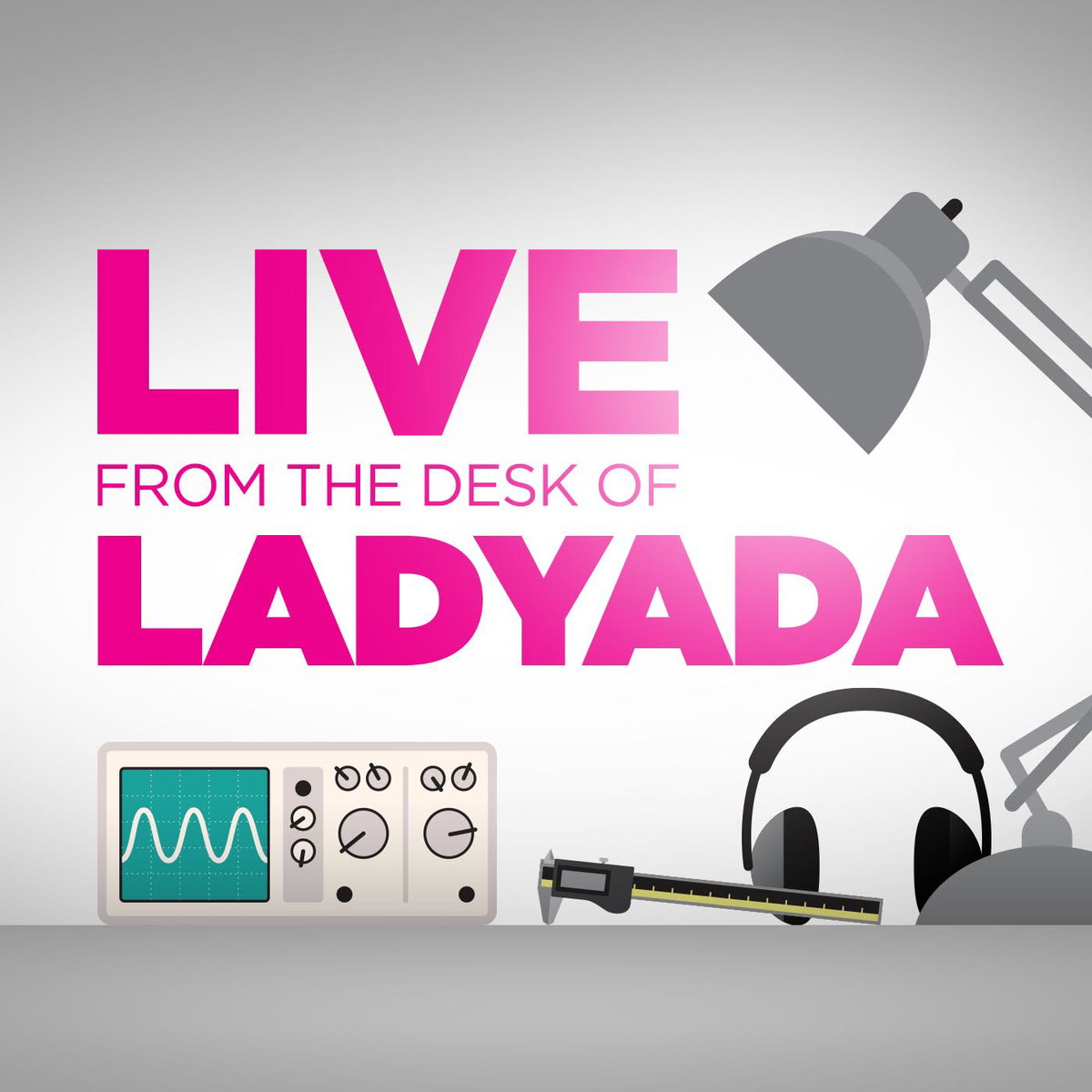 Live From The Desk Of Ladyada Lyssna Här Poddtoppen Se