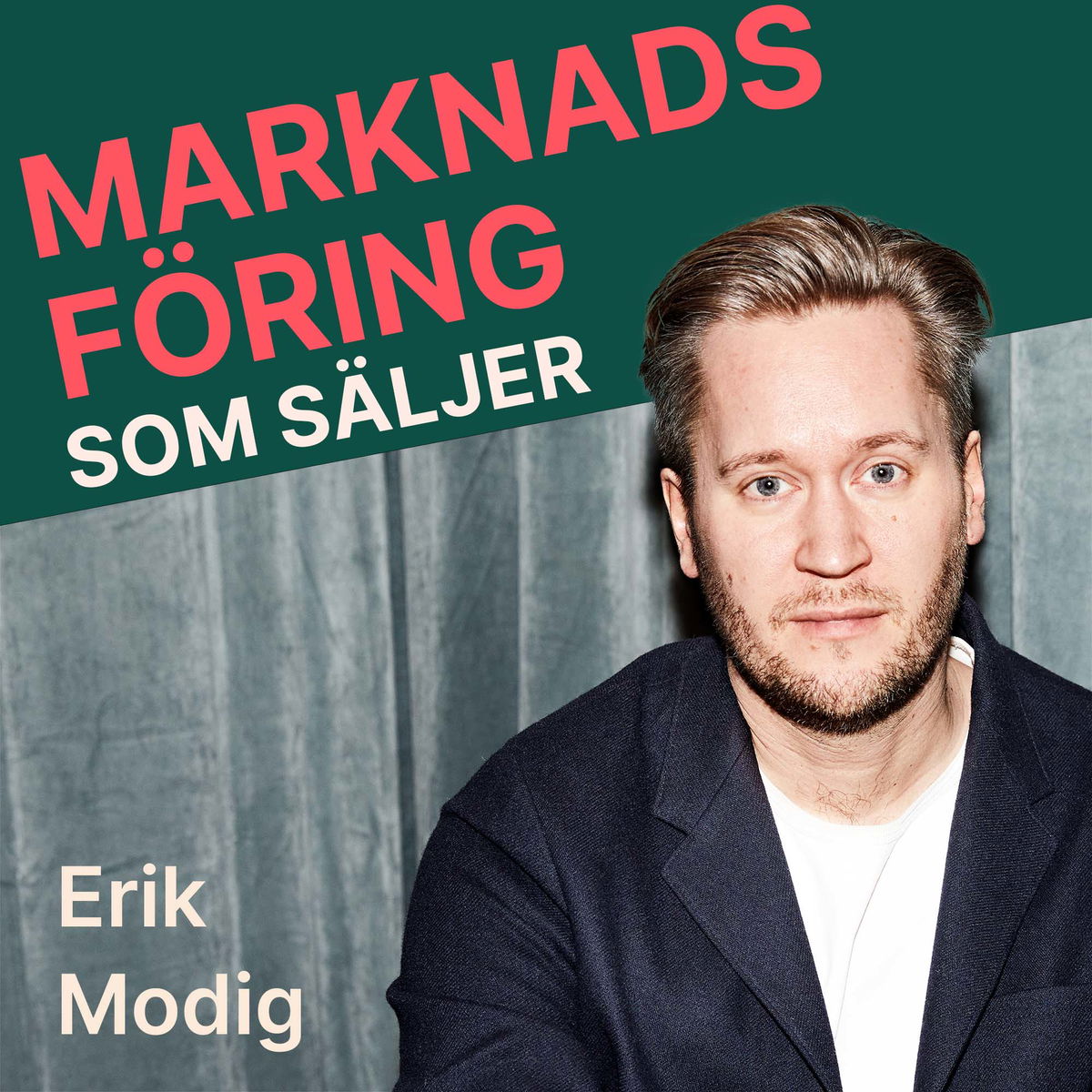 Marknadsföring som säljer med Erik Modig | Lyssna här | Poddtoppen.se