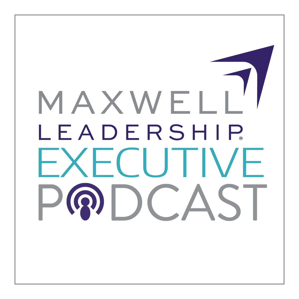 Maxwell Leadership Executive Podcast | Lyssna här | Poddtoppen.se