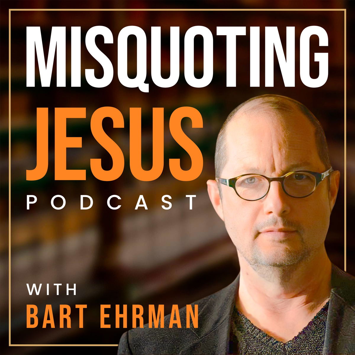 Misquoting Jesus with Bart Ehrman | Lyssna här | Poddtoppen.se