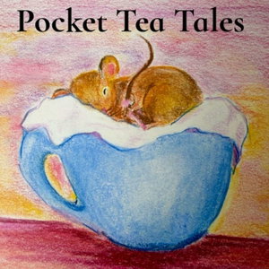 Minka Mouse and the Fairy Forest - Pocket Tea Tales: Gentle Imaginative ...