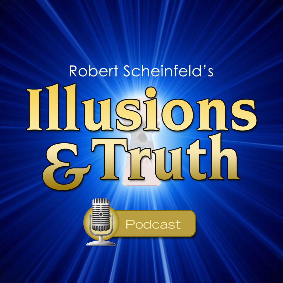 Robert Scheinfeld's Illusions And Truth Show | Lyssna här | Poddtoppen.se