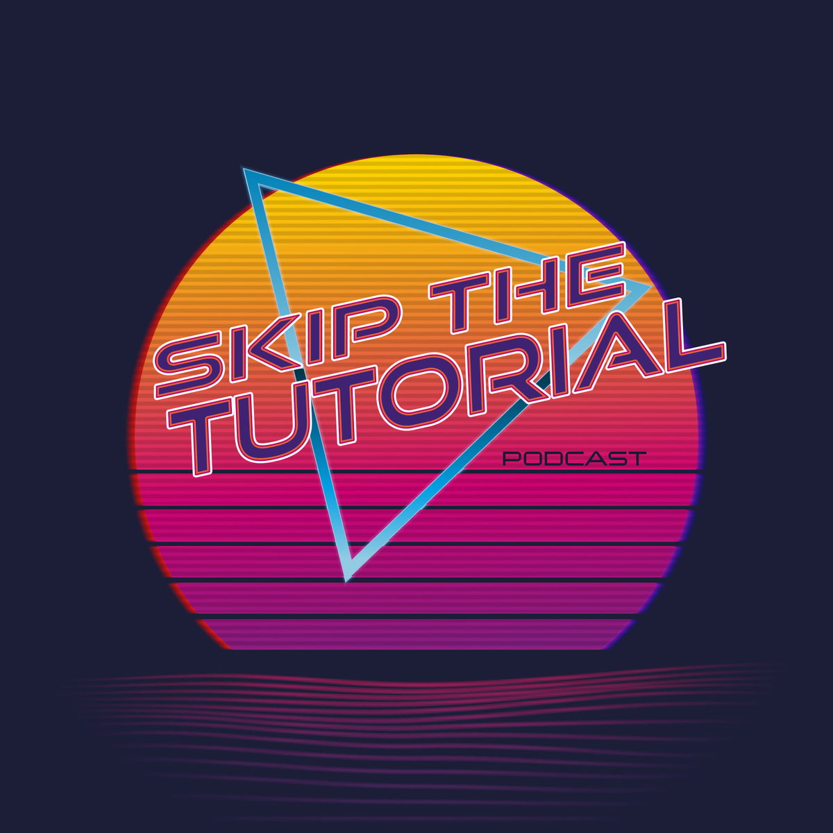 Skip the Tutorial | Lyssna här | Poddtoppen.se