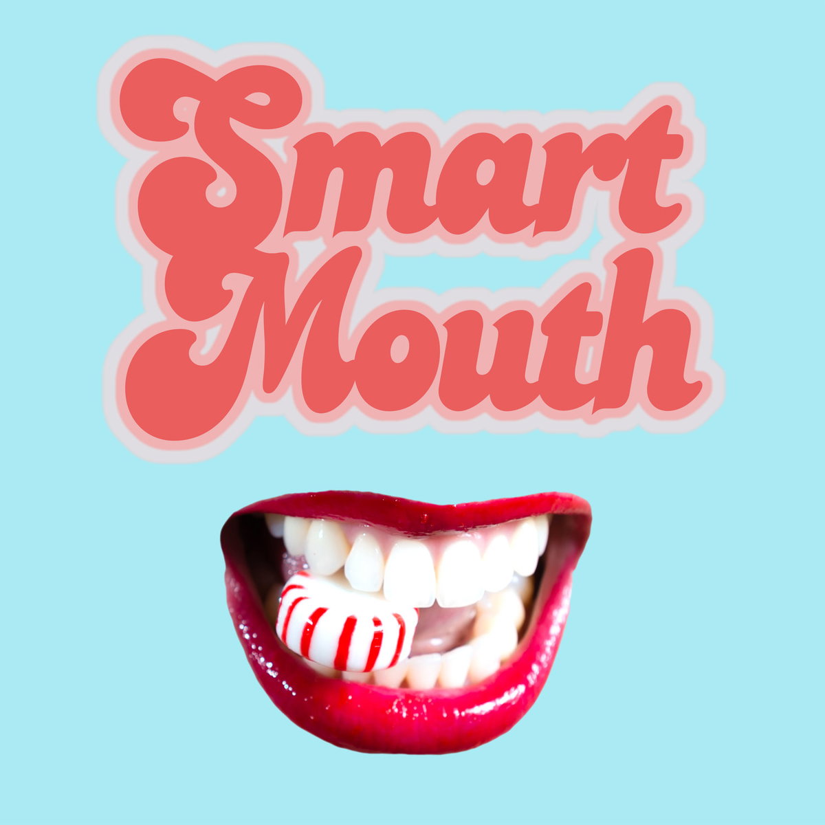 Smart Mouth | Lyssna här | Poddtoppen.se