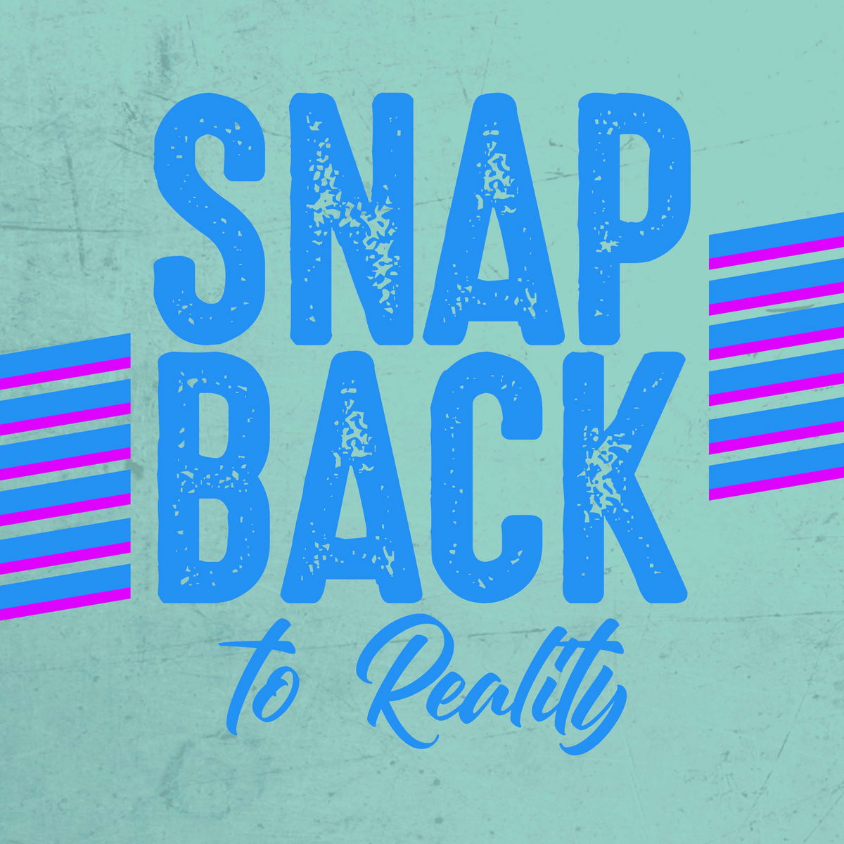 Snap Back to Reality | Lyssna här | Poddtoppen.se