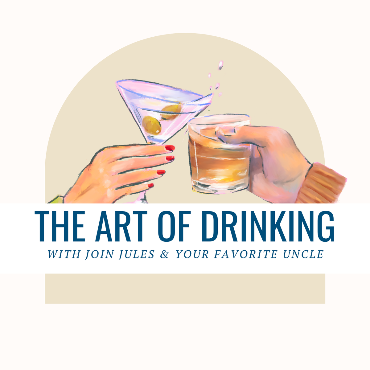 The Art of Drinking with Join Jules and Your Favorite Uncle | Lyssna ...