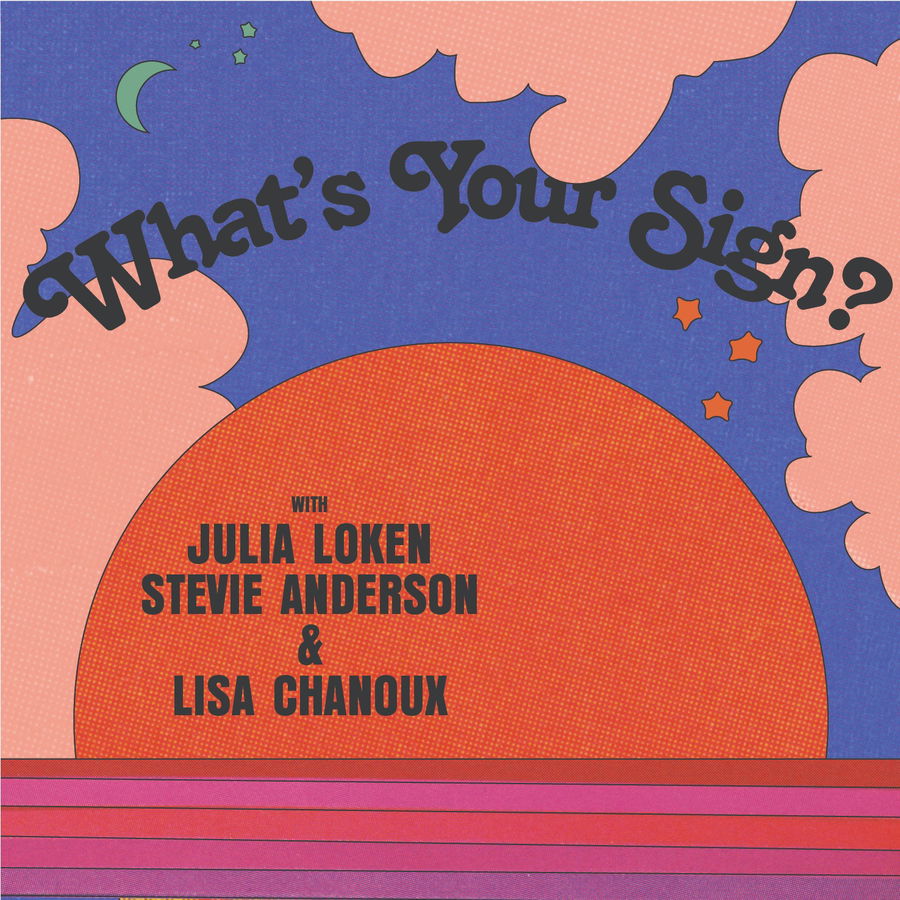 Skapare Stevie Goldstein, Julia Loken, & Lisa Chanoux - Astrology ...